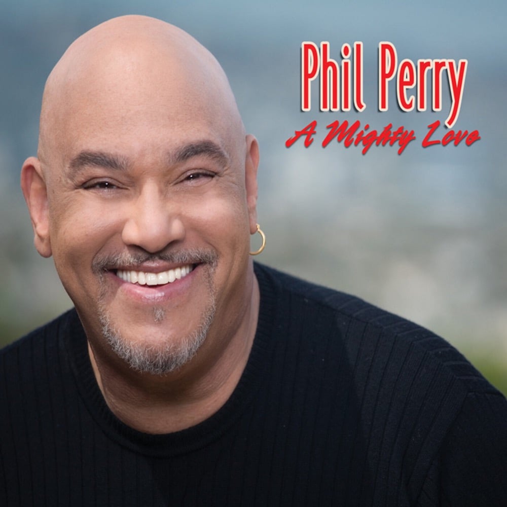 Phil Perry - A Mighty Love - Reviews - Album of The Year