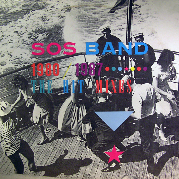The S.O.S. Band - The SOS Band 1980-1987: The Hit Mixes (Remix ...