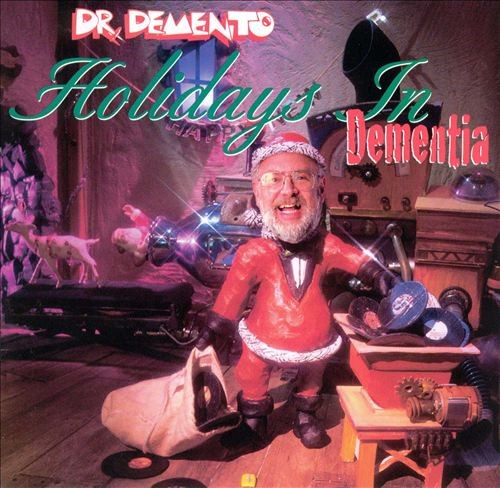 Dr. Demento - Holidays in Dementia (Holiday) - Reviews - Album of The Year