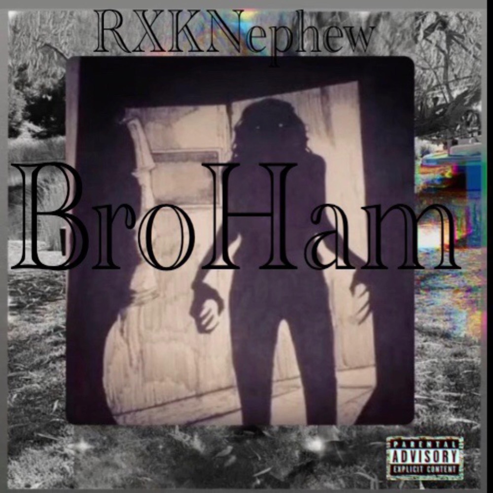 RXKNephew - Bro Ham (Mixtape) - Reviews - Album of The Year