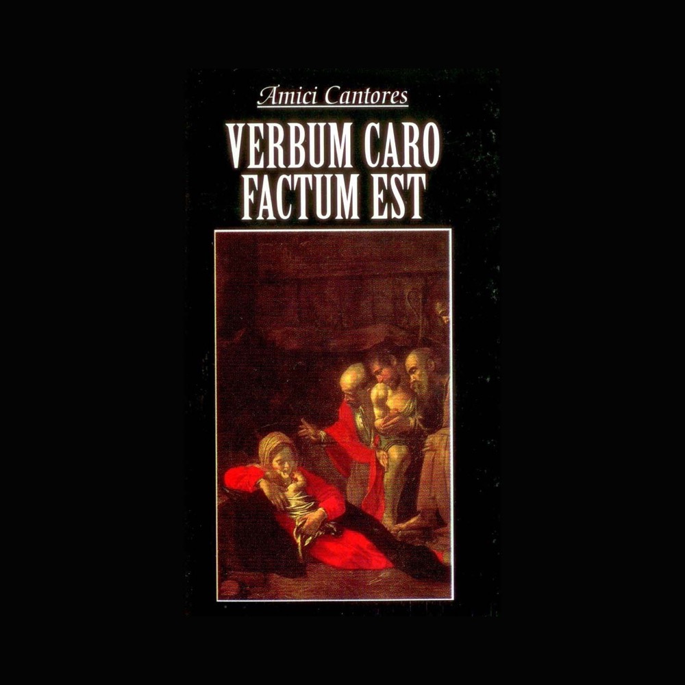 Amici Cantores - Verbum caro factum est - Reviews - Album of The Year