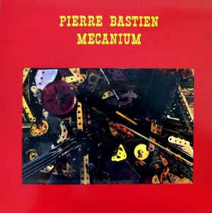 Pierre Bastien - Mecanium - Reviews - Album of The Year