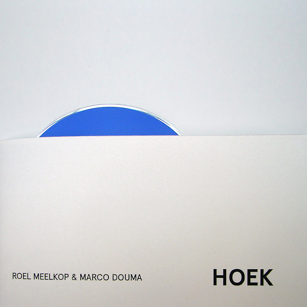 Roel Meelkop & Marco Douma - Hoek - Reviews - Album of The Year