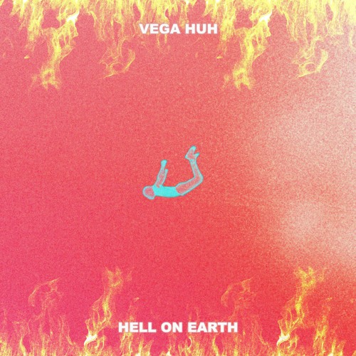 Vega HUH - Hell on Earth (Single) - Reviews - Album of The Year