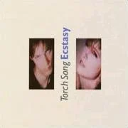 Torch Song - Ecstasy - Reviews - Album of The Year
