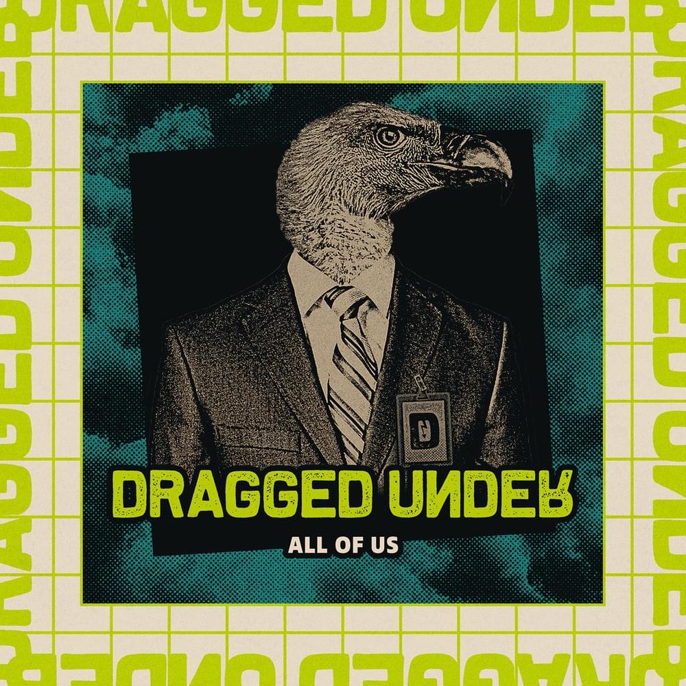 Dragged Under - All of Us - Reviews - Album of The Year