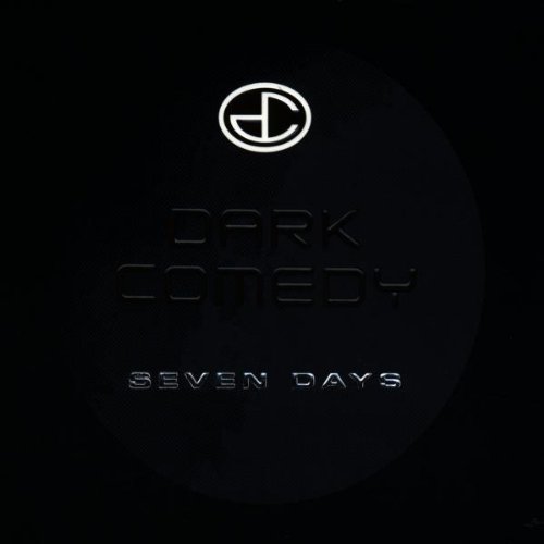 Dark Comedy - Seven Days - Reviews - Album of The Year