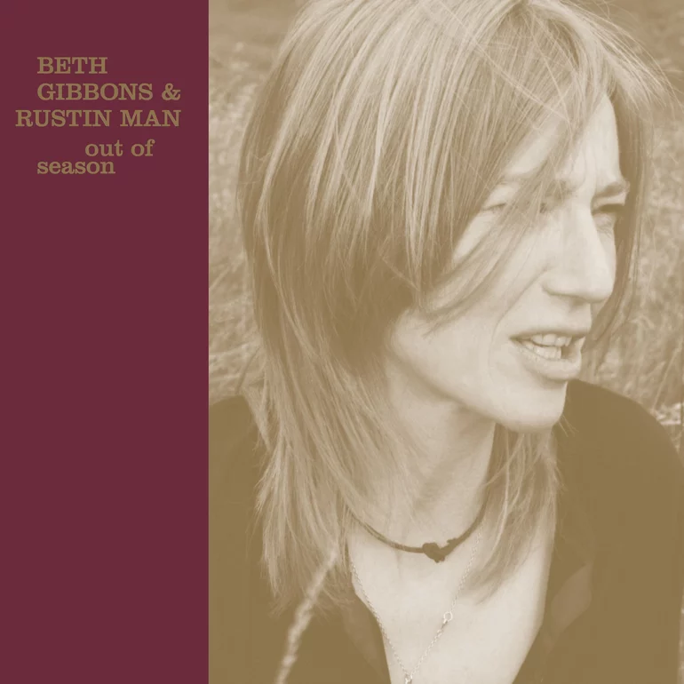 Beth Gibbons & Rustin Man - Out of Season - Reviews - Album of The Year