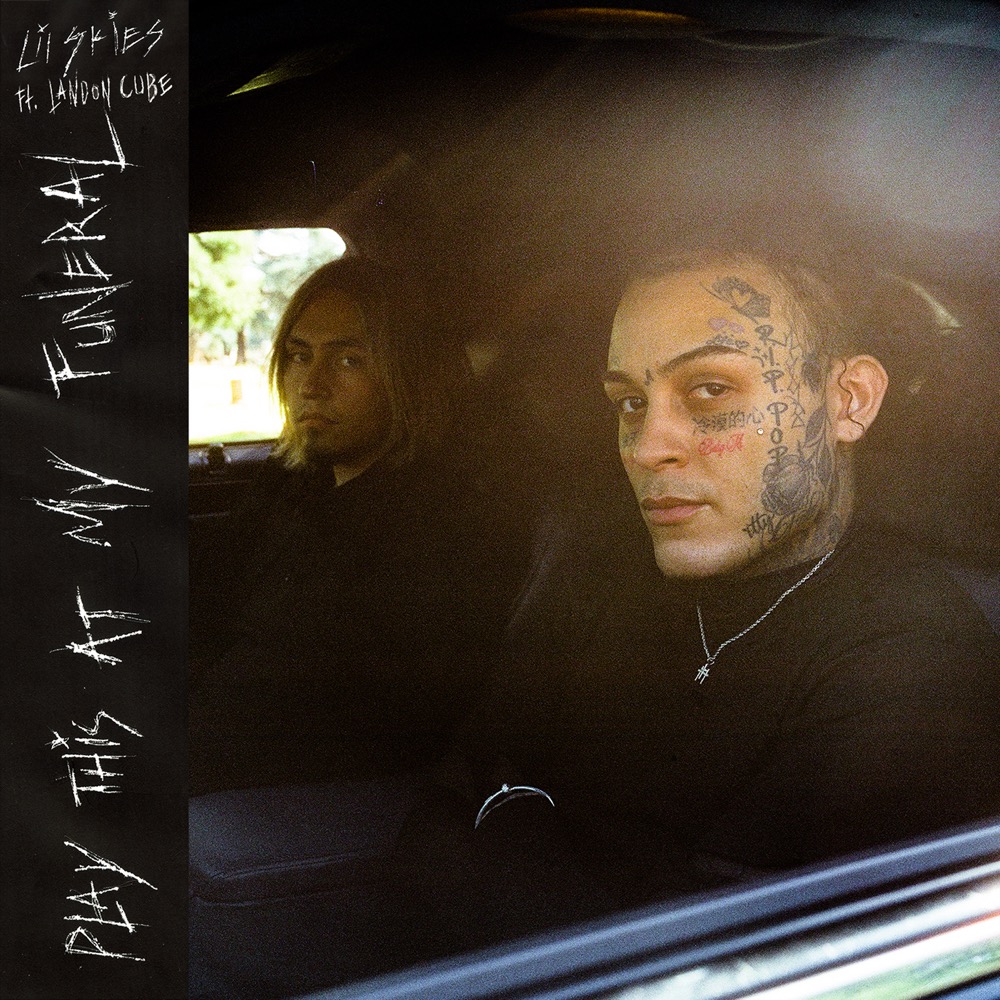 Lil Skies & Landon Cube - Play This At My Funeral (Single) - Reviews ...
