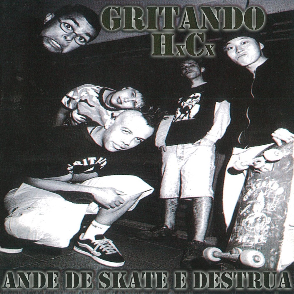 Gritando HC - Ande de Skate e Destrua - Reviews - Album of The Year