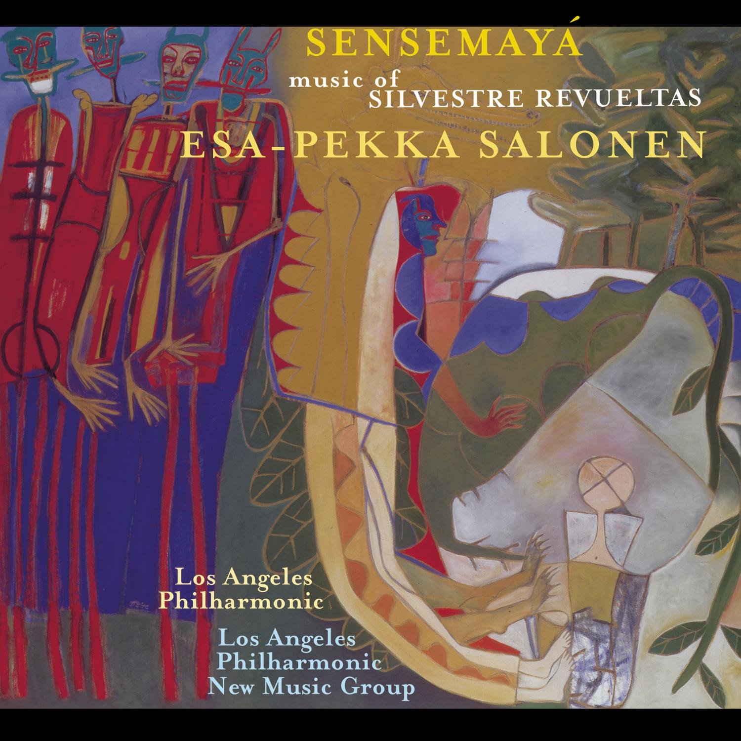 Esa-Pekka Salonen & Los Angeles Philharmonic - Sensemayá: The Music Of ...
