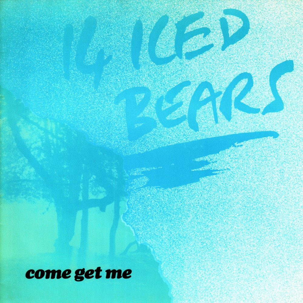 14 Iced Bears - Come Get Me - Reviews - Album of The Year