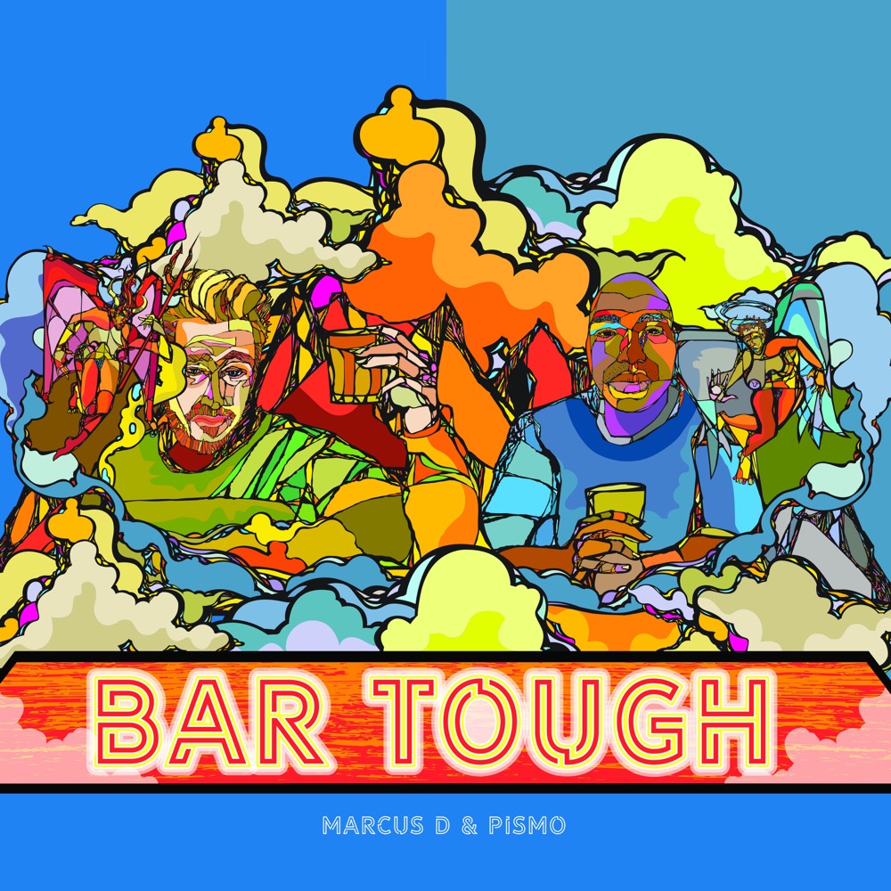 Marcus D & Pismo - Bar Tough - Reviews - Album of The Year