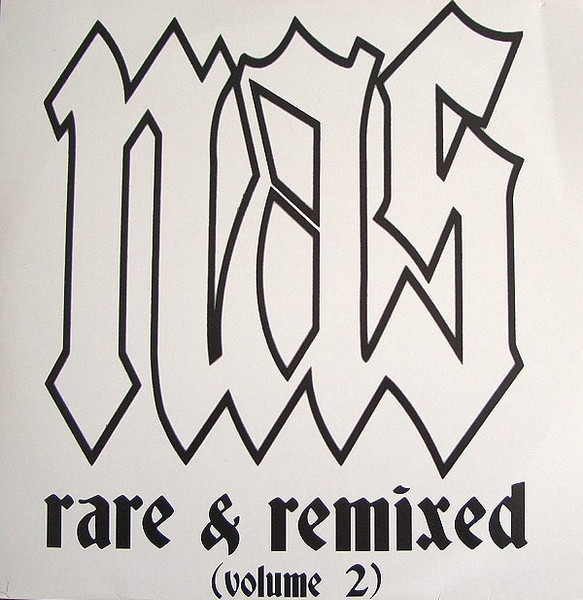 Nas - Rare & Remixed (Volume 2) (Unofficial) - Reviews - Album of The Year
