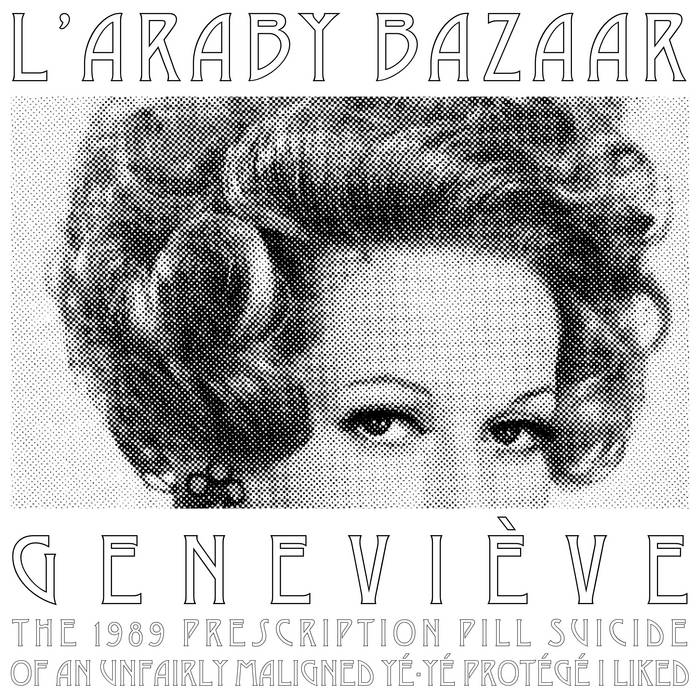 The Araby Bazaar - Geneviève (The 1989 Prescription Pill Suicide of an ...