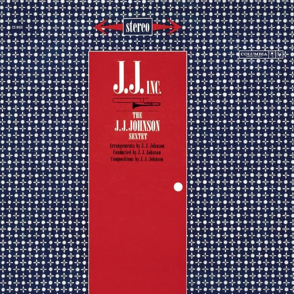 The J.J. Johnson Sextet - J.J. Inc. - Reviews - Album of The Year
