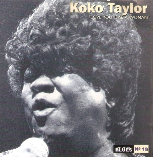 Koko Taylor - Love You Like a Woman (Compilation) - Reviews - Album of ...