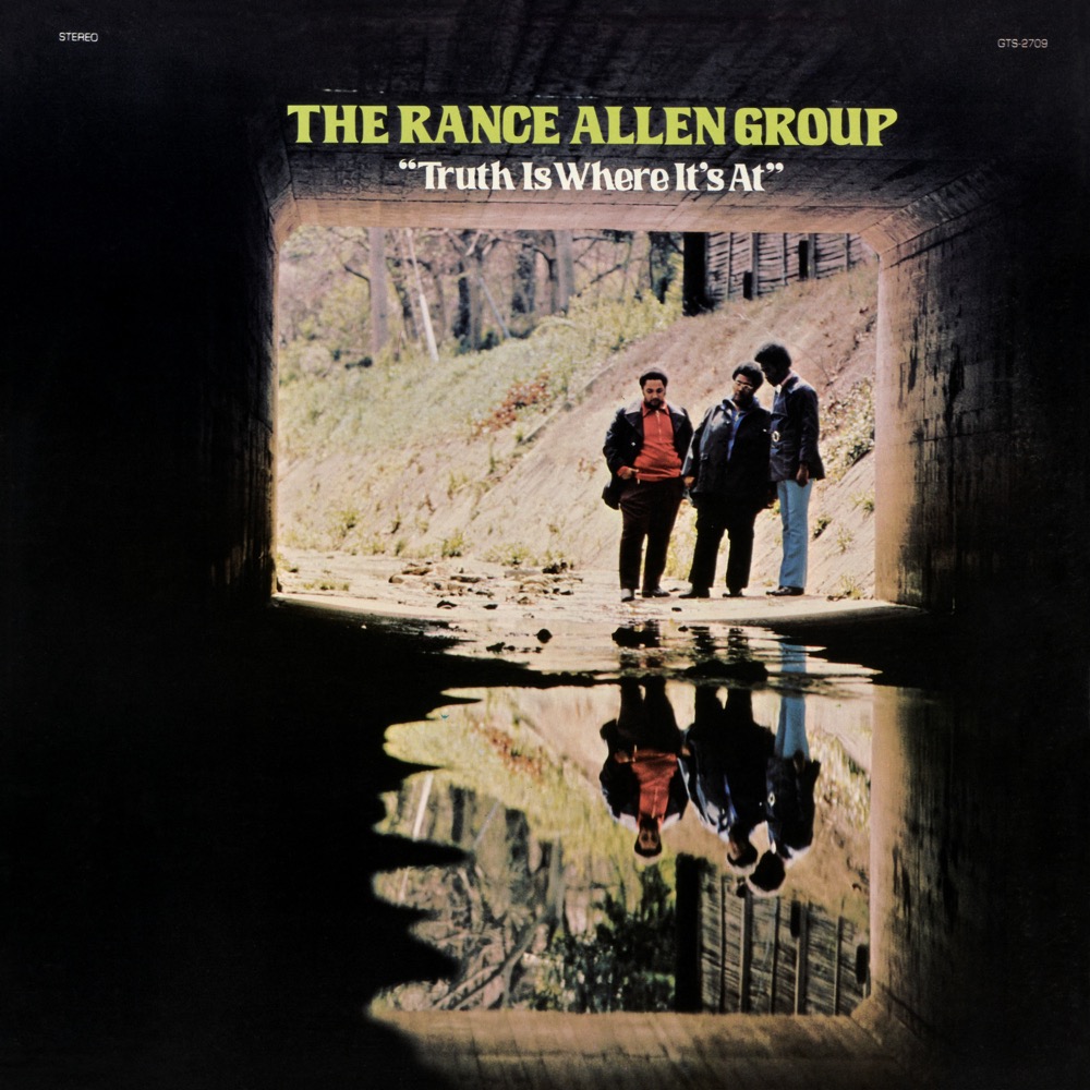 The Rance Allen Group - Truth Is Where It's At - Reviews - Album of The ...