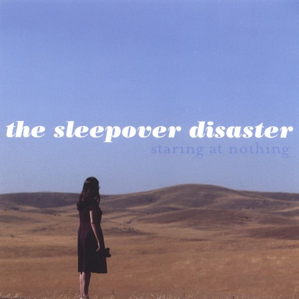 the sleepover disaster - Staring At Nothing - Reviews - Album of The Year