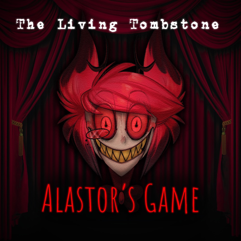 The Living Tombstone - Alastor's Game (Single) - Reviews - Album of The ...