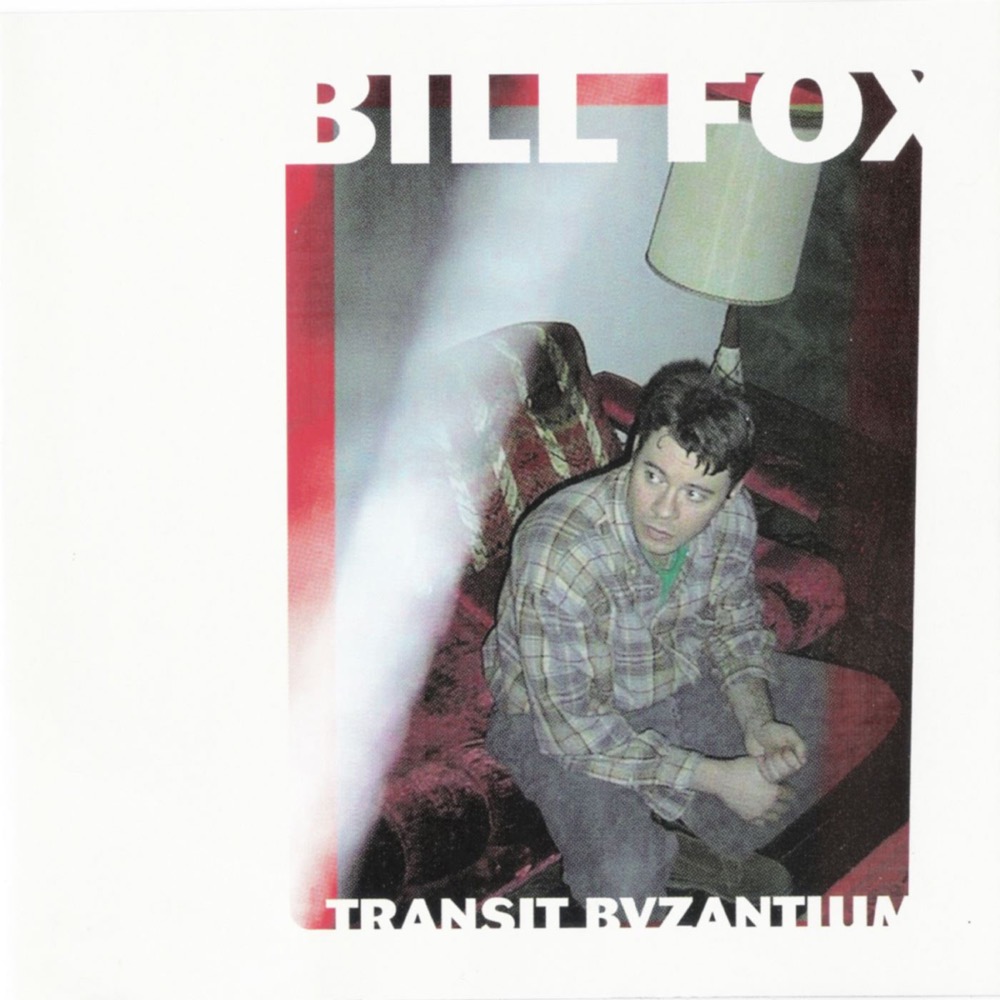 Bill Fox - Transit Byzantium - Reviews - Album of The Year
