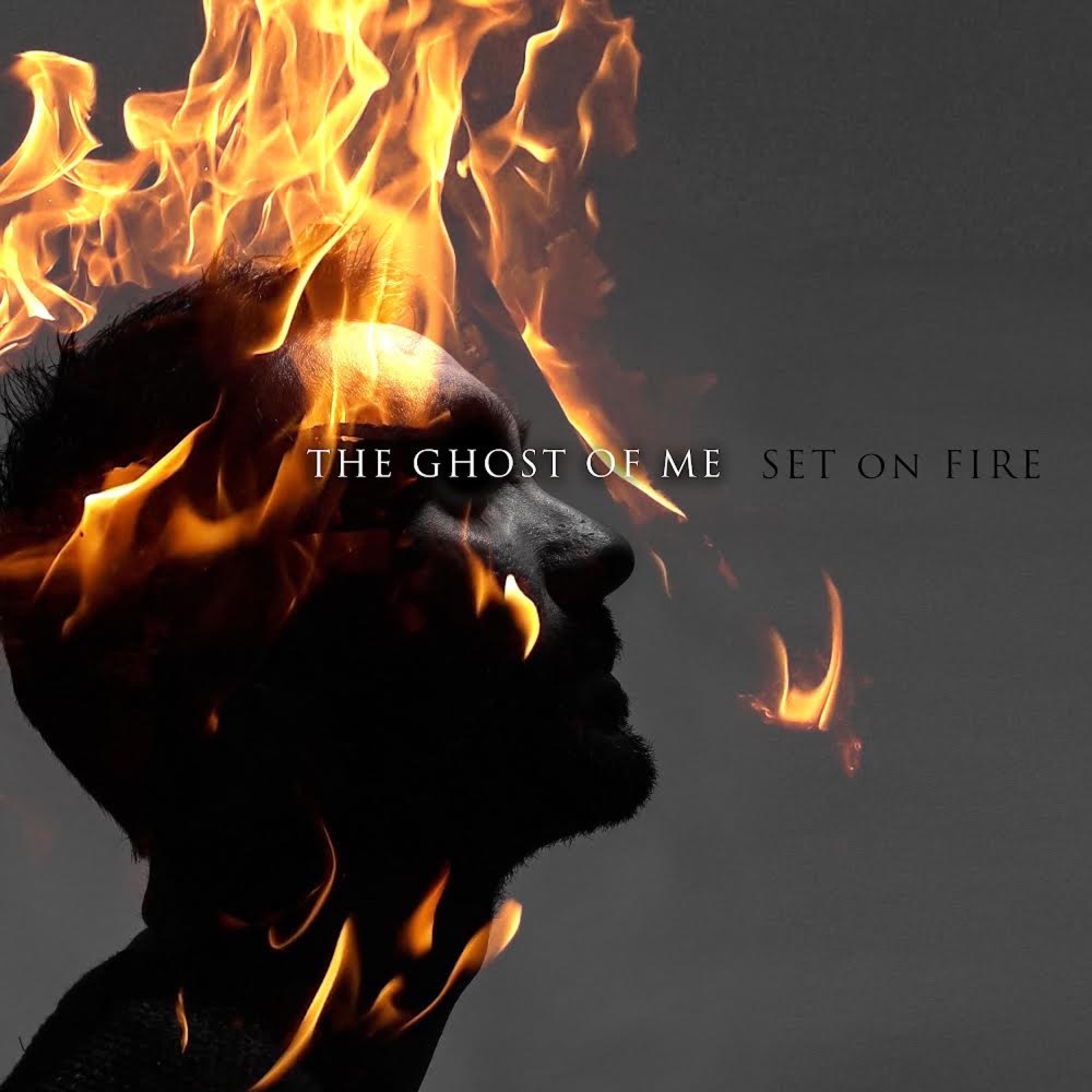 The Ghost Of Me - Set On Fire - Reviews - Album of The Year