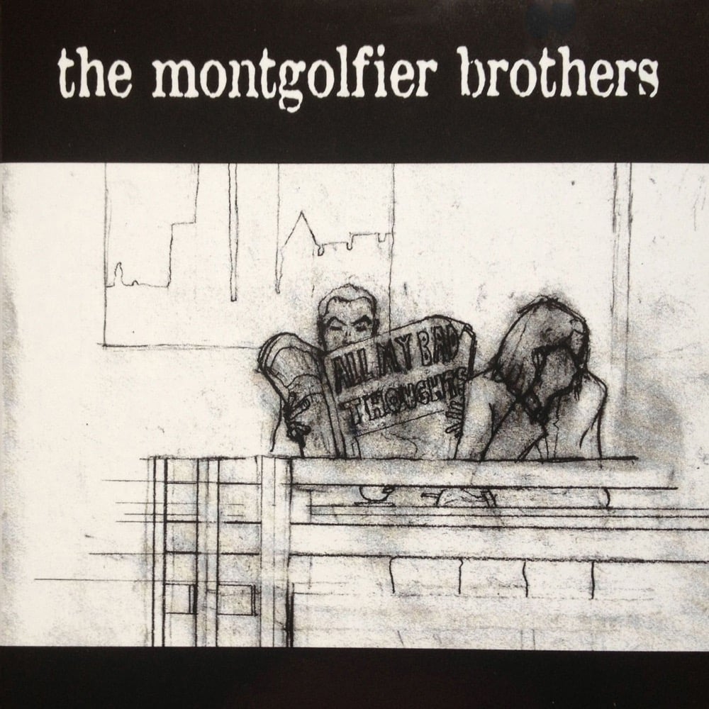 The Montgolfier Brothers - All My Bad Thoughts - Reviews - Album of The ...