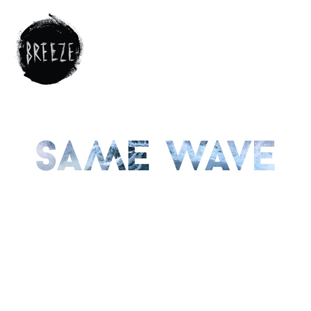 Breeze - Same Wave - Reviews - Album of The Year