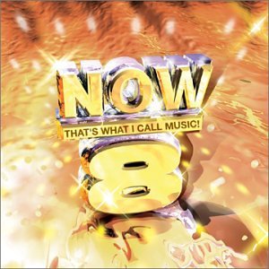Various Artists - Now That's What I Call Music! 8 - Reviews - Album of ...