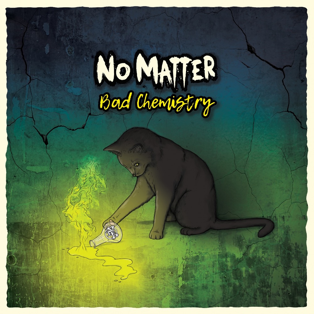 No Matter - Bad Chemistry - Reviews - Album of The Year