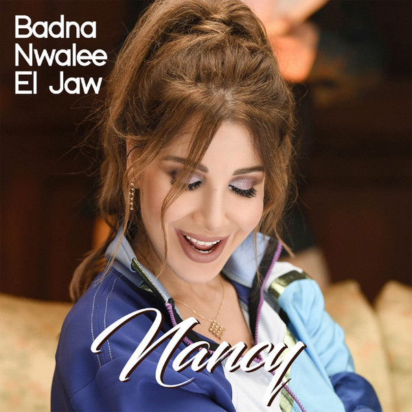 Nancy Ajram - Badna Nwalee El Jaw - Reviews - Album of The Year
