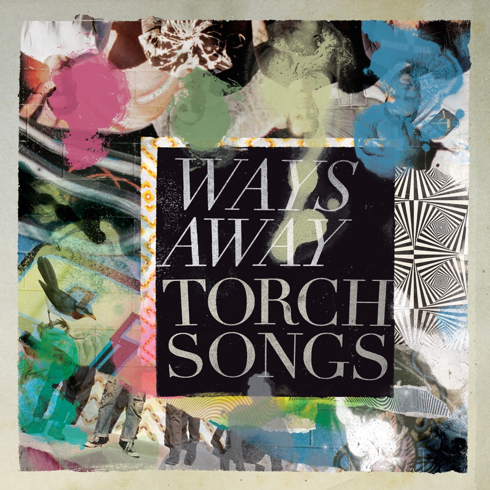 Ways Away - Torch Songs - Reviews - Album of The Year