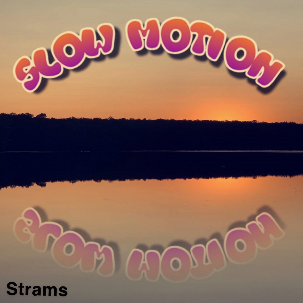 Strams - Slow Motion - Reviews - Album of The Year