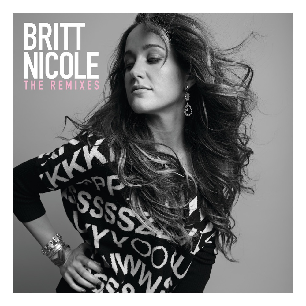 Britt Nicole - THE REMIXES - Reviews - Album of The Year