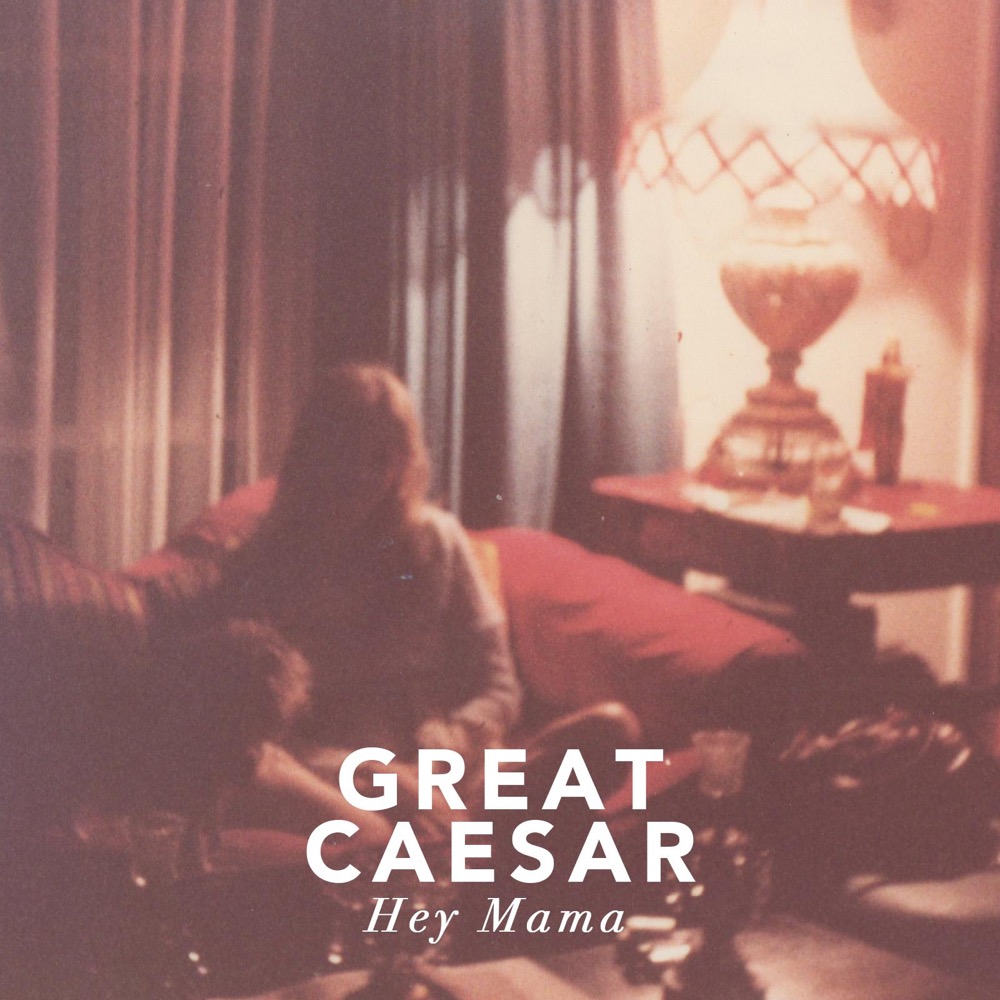 Great Caesar - Hey Mama - Reviews - Album of The Year