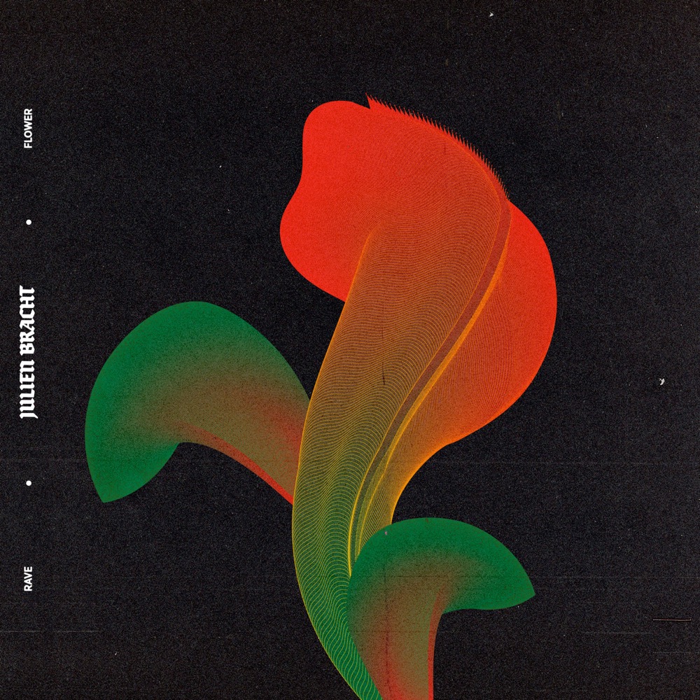 Julien Bracht - Rave Flower - Reviews - Album of The Year