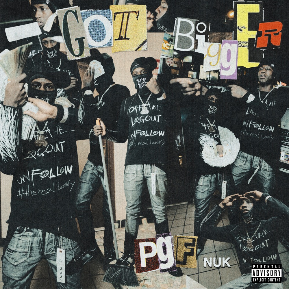 PGF Nuk - Got Bigger - Reviews - Album of The Year