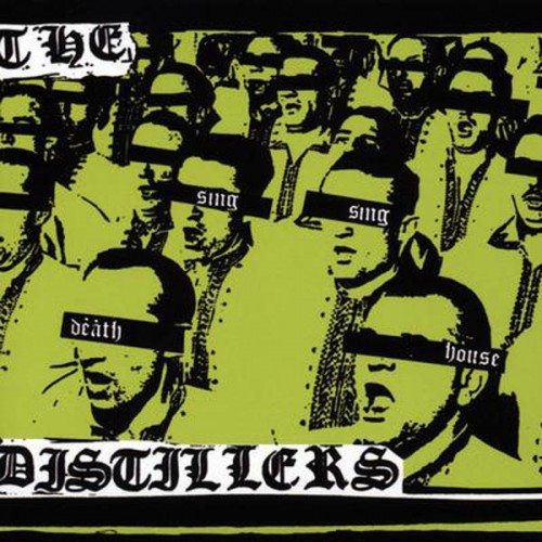 The Distillers - Sing Sing Death House - Reviews - Album of The Year