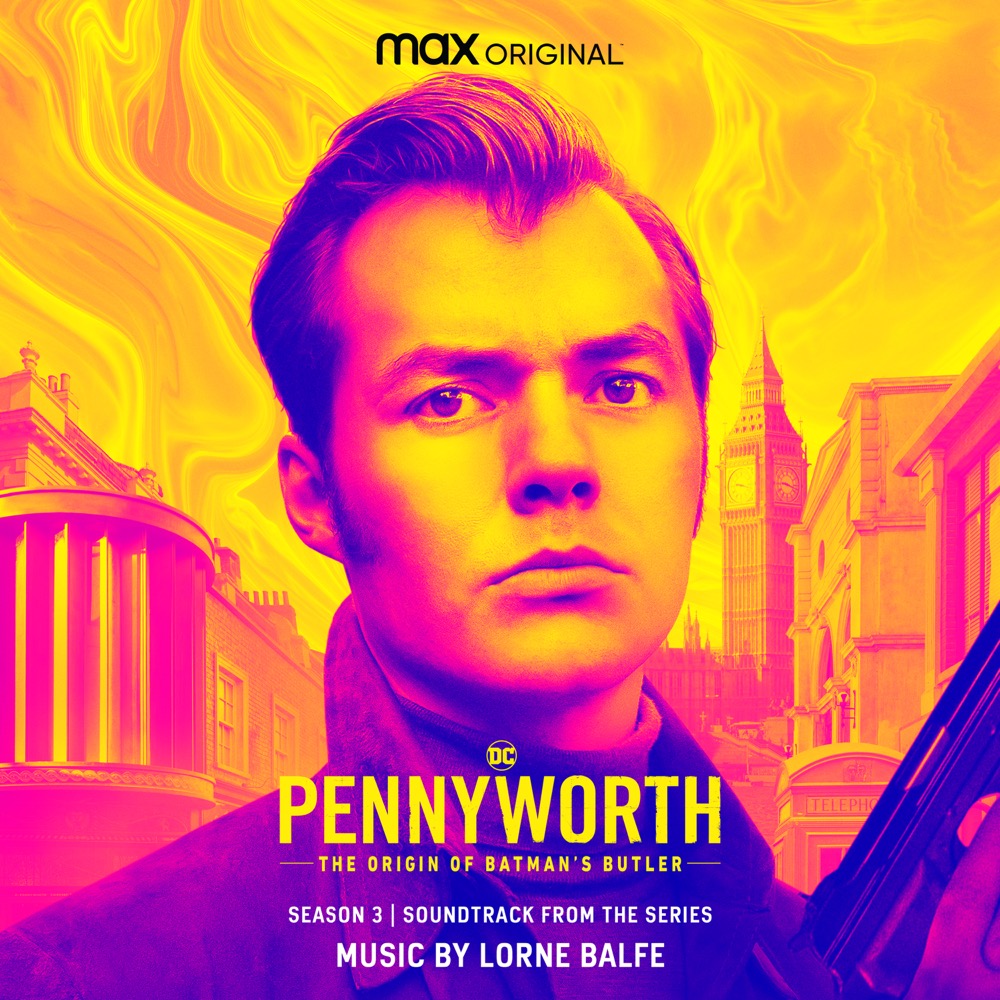 Lorne Balfe - Pennyworth: The Origin of Batman's Butler (Season 3 ...