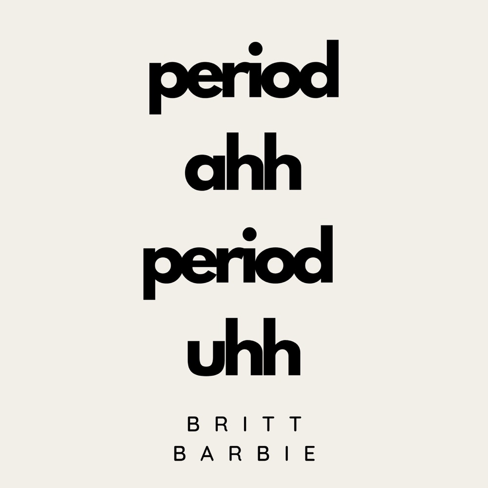 Britt Barbie - period ahh period uhh (Single) - Reviews - Album of The Year