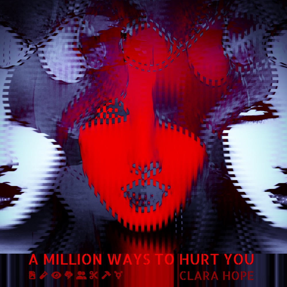 Clara Hope - A Million Ways To Hurt You - Reviews - Album of The Year