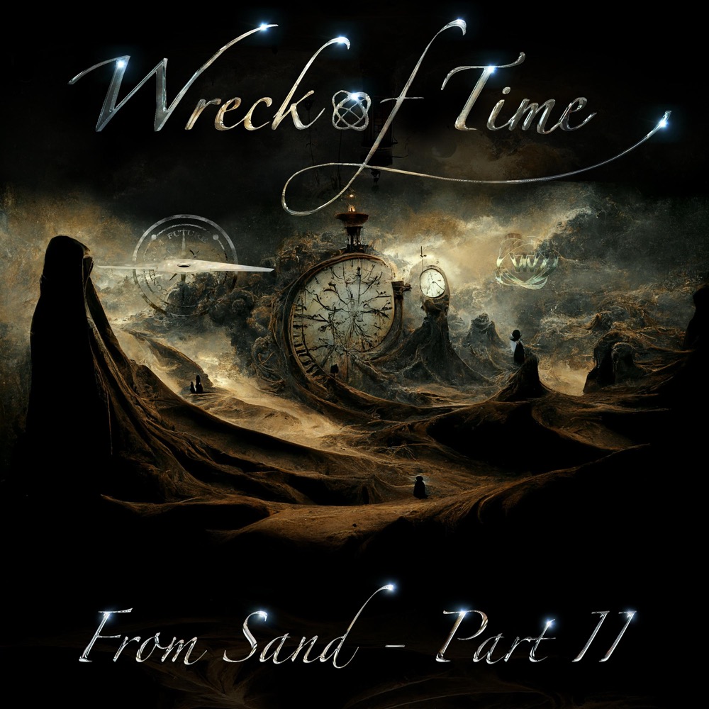 Wreck Of Time - From Sand, Pt. 2 - Reviews - Album of The Year