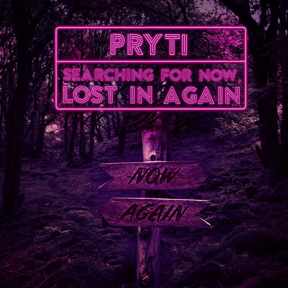 Pryti - Searching For Now Lost In Again - Reviews - Album of The Year