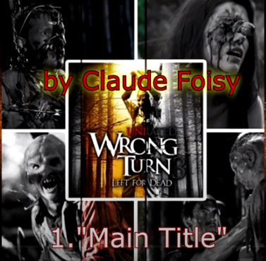 Claude Foisy - Wrong Turn 3: Left for Dead - Reviews - Album of The Year