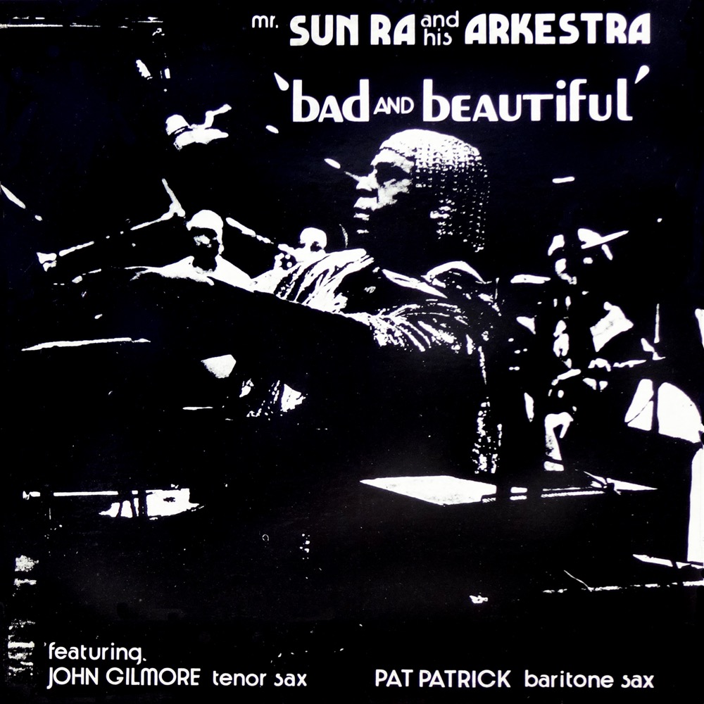 Mr. Sun Ra and His Arkestra - Bad and Beautiful - Reviews - Album of ...