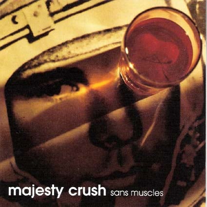 Majesty Crush - Sans Muscles (EP) - Reviews - Album of The Year
