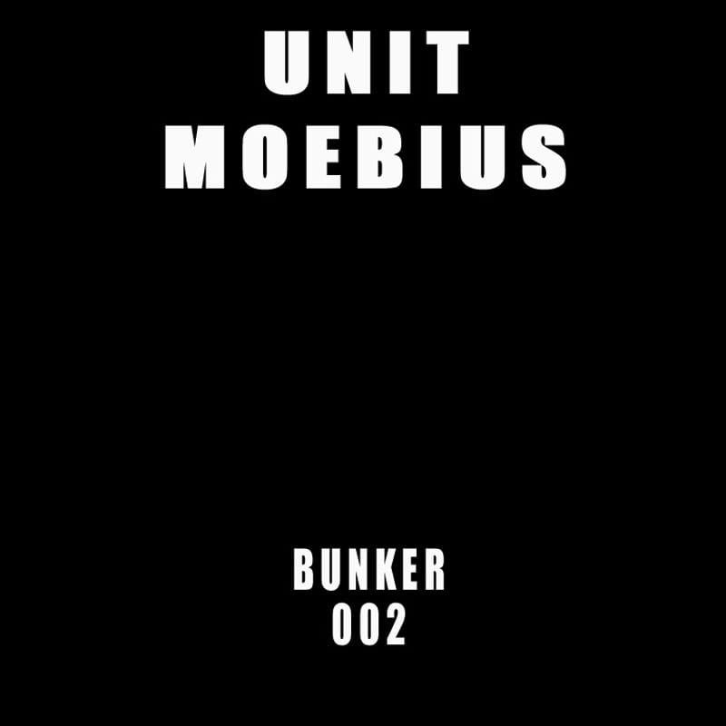 Unit Moebius - Bunker 002 (EP) - Reviews - Album of The Year