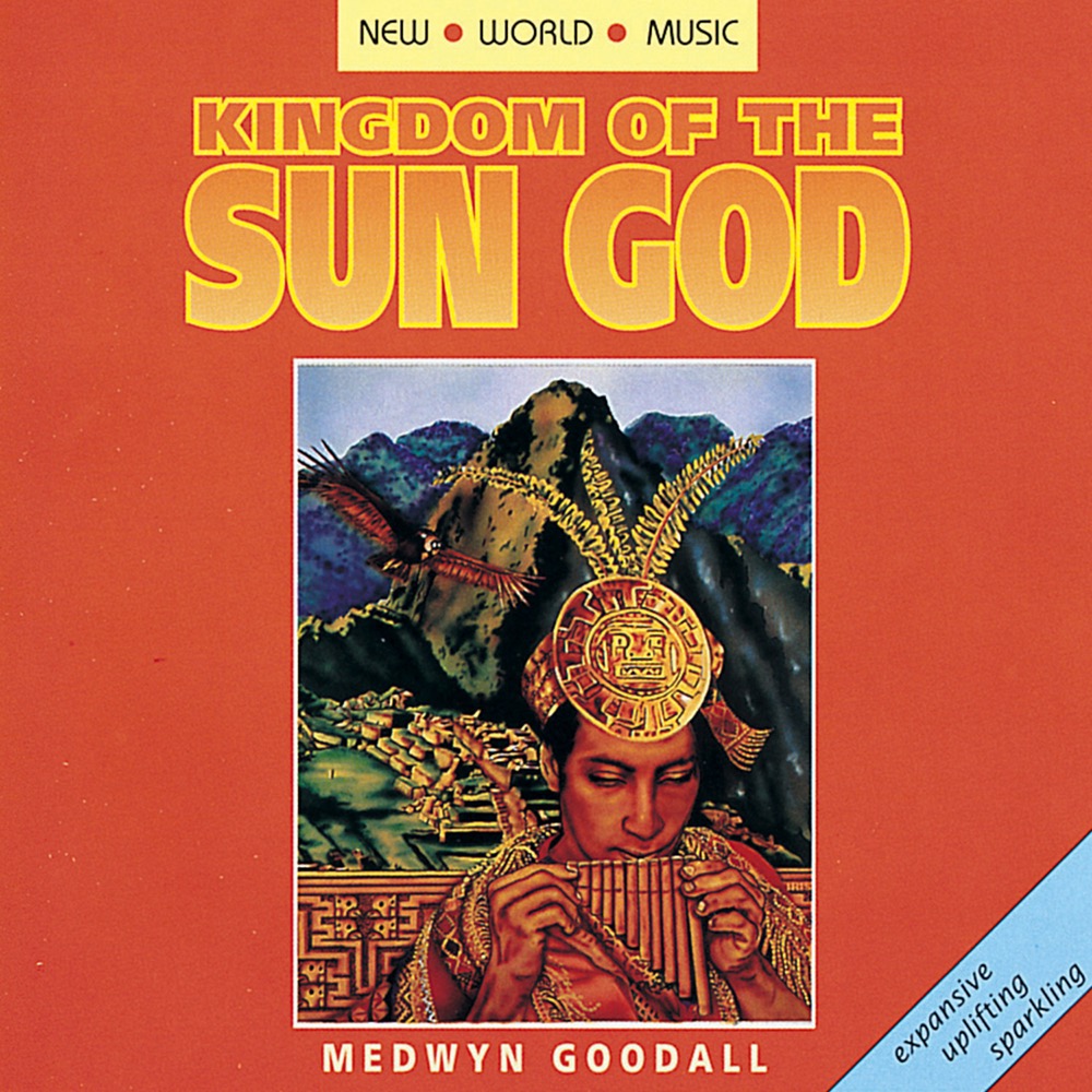 Medwyn Goodall - Kingdom of the Sun God - Reviews - Album of The Year