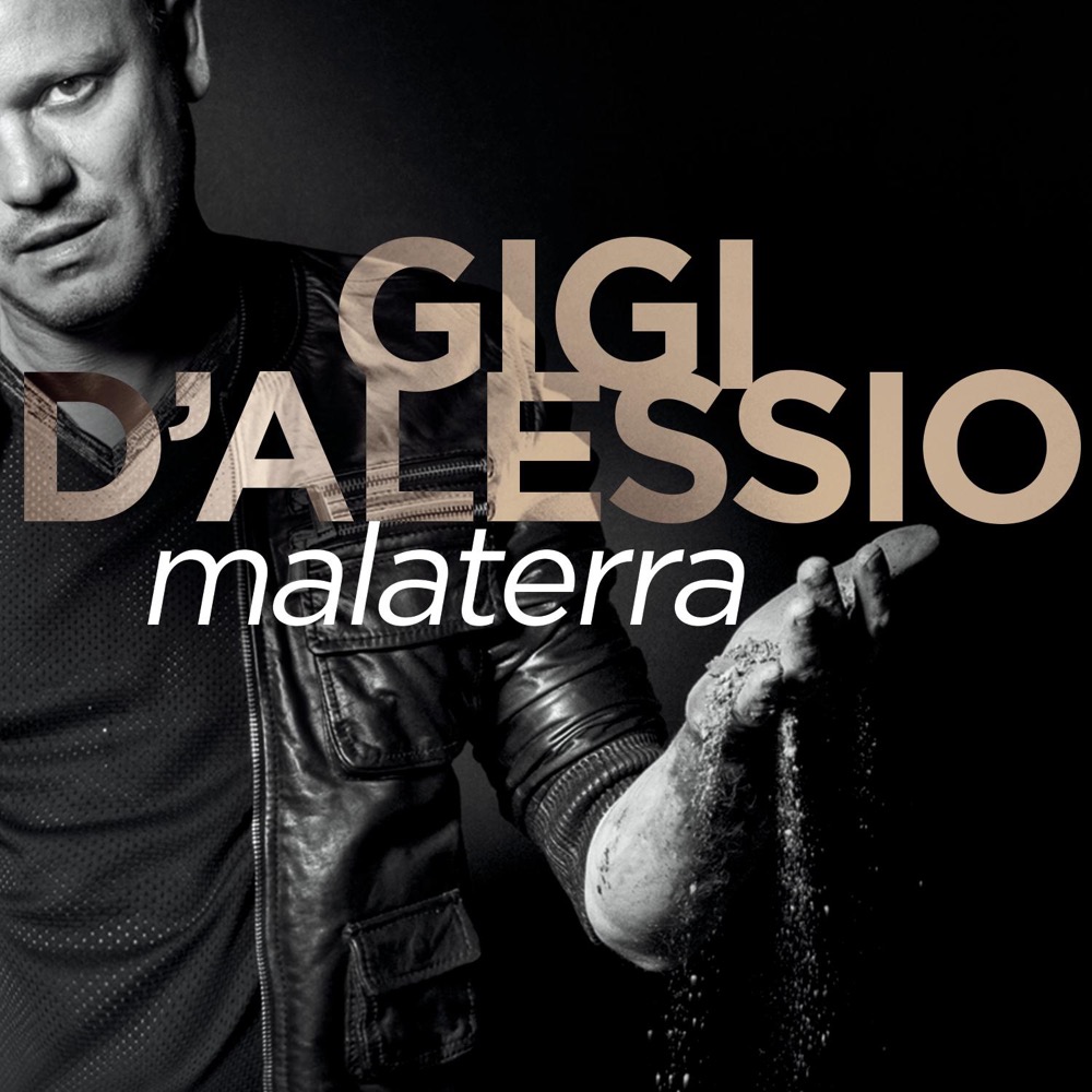 Gigi D'Alessio - Malaterra - Reviews - Album of The Year