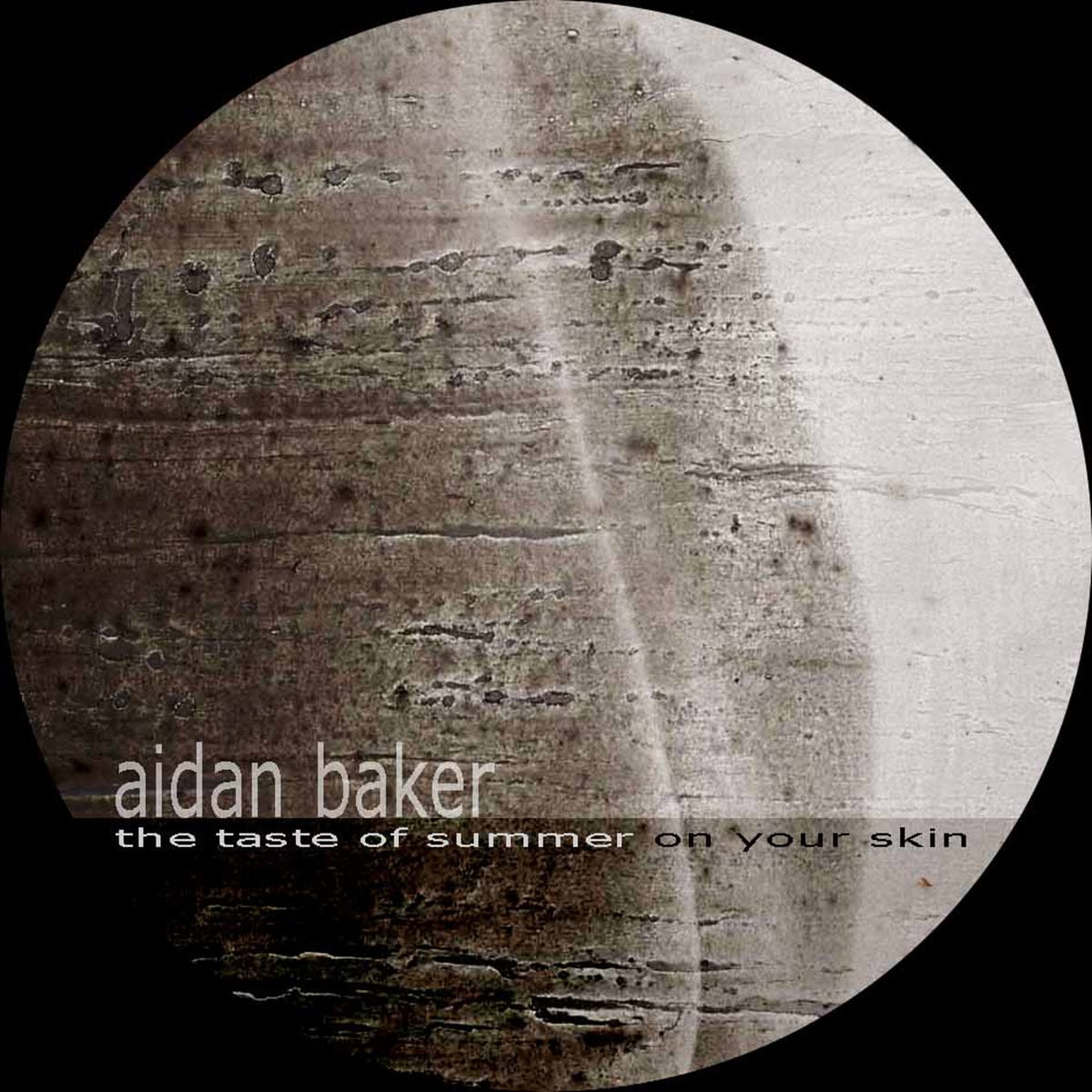Aidan Baker - The Taste of Summer on Your Skin - Reviews - Album of The ...